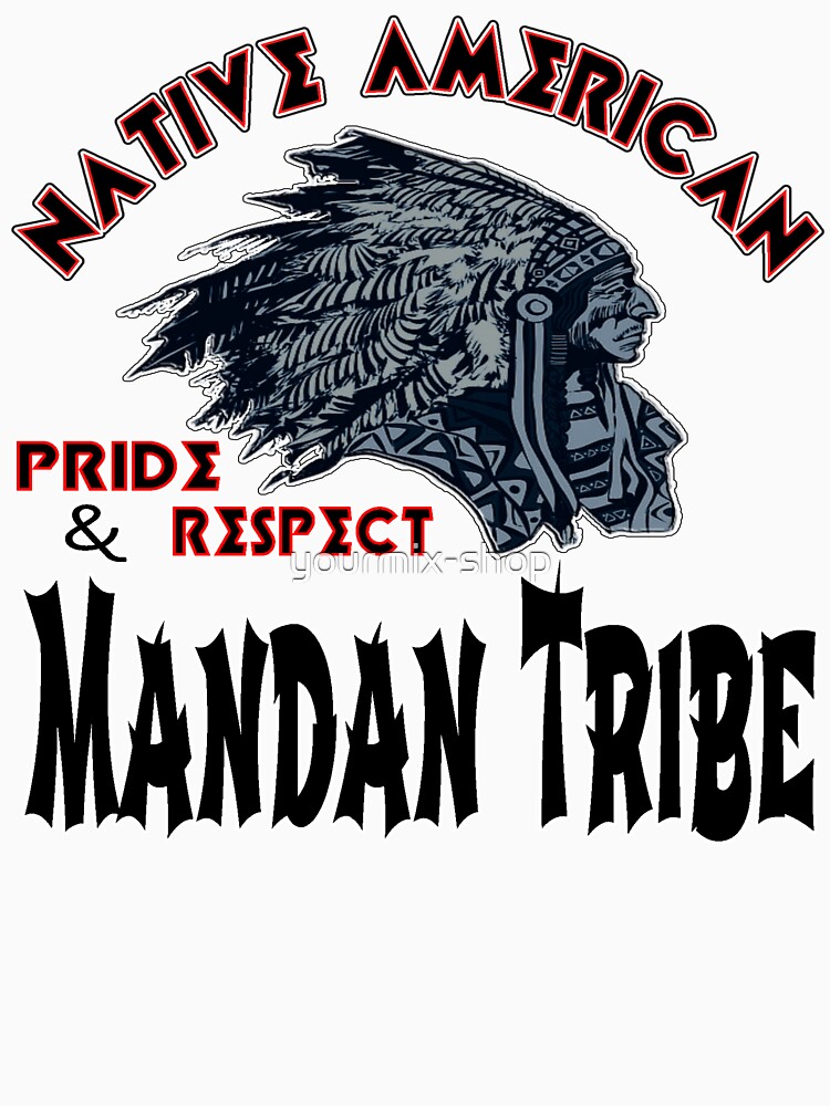"Native American - Mandan Tribe" T-shirt for Sale by yourmix-shop ...