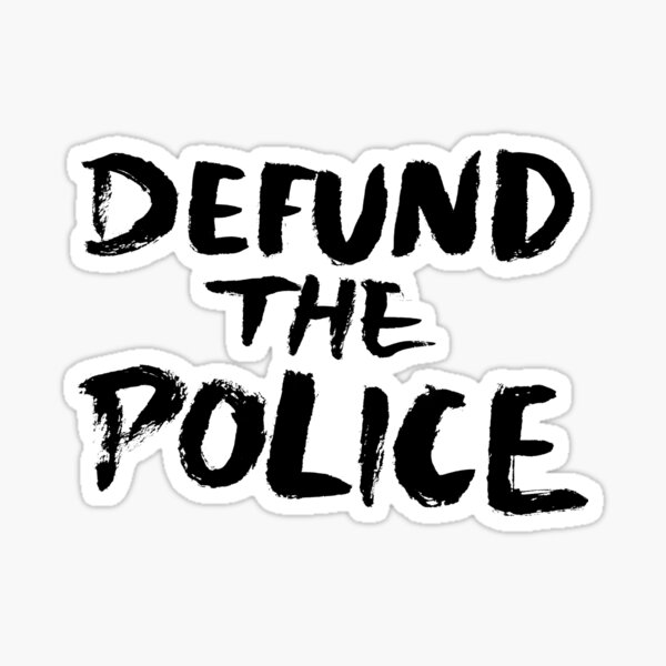 "Defund the Police" Sticker for Sale by acabracadabra | Redbubble