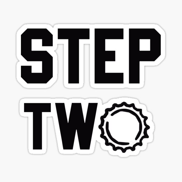 "Step Two!" Sticker for Sale by sergeantseagull | Redbubble