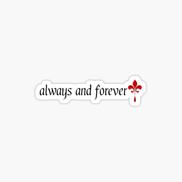 "always and forever" Sticker for Sale by sanskrttt | Redbubble