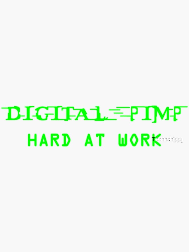 "Digital Pimp" Sticker for Sale by Technohippy | Redbubble