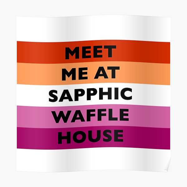 "Sapphic Waffle House" Poster for Sale by MollyMarilyn | Redbubble