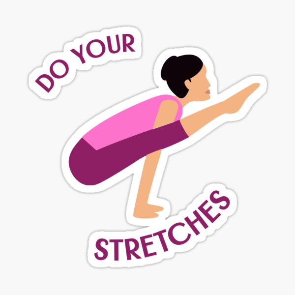 "Do Your Stretches" Sticker by faitavecamour | Redbubble