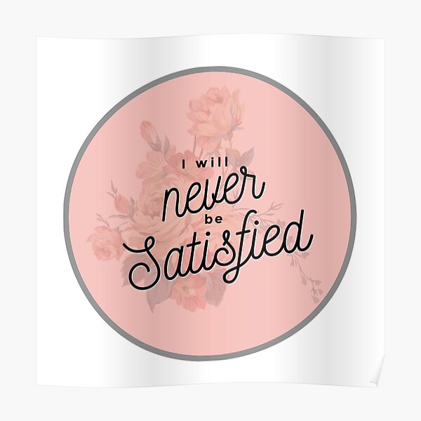 "Hamilton - Satisfied" Poster for Sale by katelyngames | Redbubble