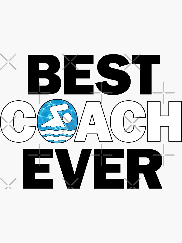 "Swim Swimming and Diving Coaches BEST COACH EVER" Sticker for Sale by ...