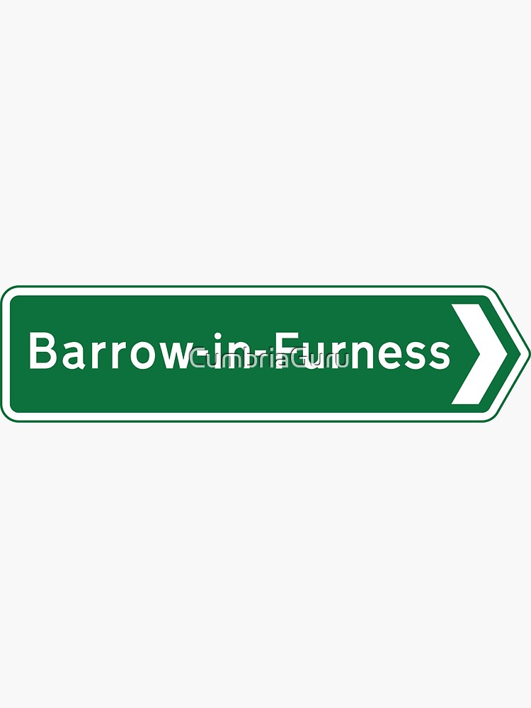 "Barrow-in-Furness Road Sign" Sticker by CumbriaGuru | Redbubble
