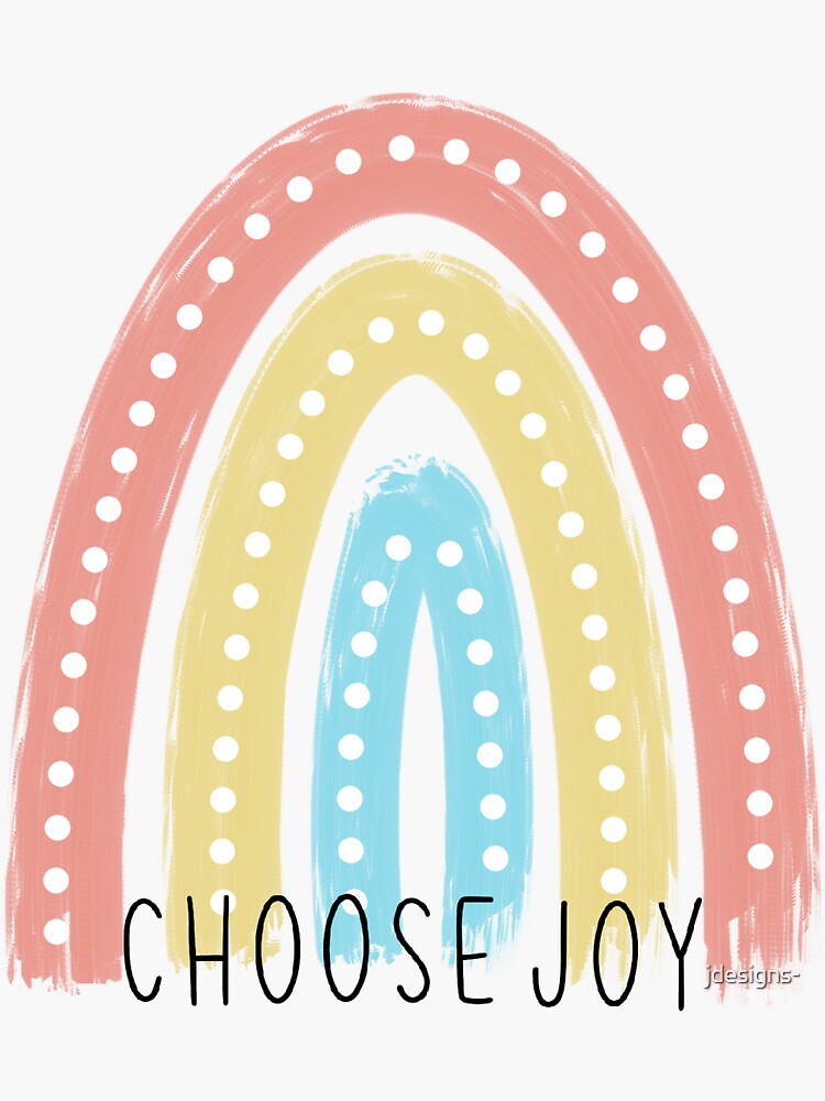 "choose joy rainbow" Sticker by jdesigns- | Redbubble