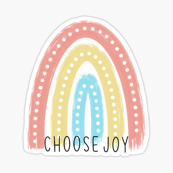 "choose joy rainbow" Sticker by jdesigns- | Redbubble