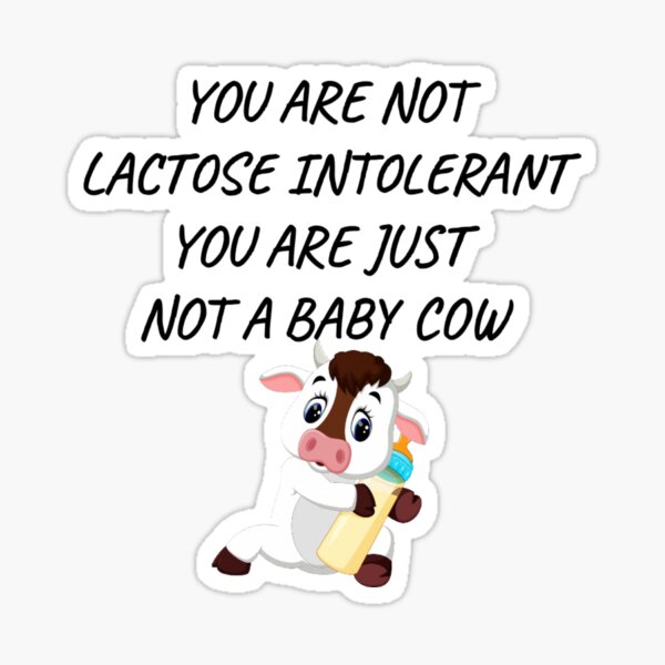 "Lactose Intolerant " Sticker for Sale by Hoildays | Redbubble