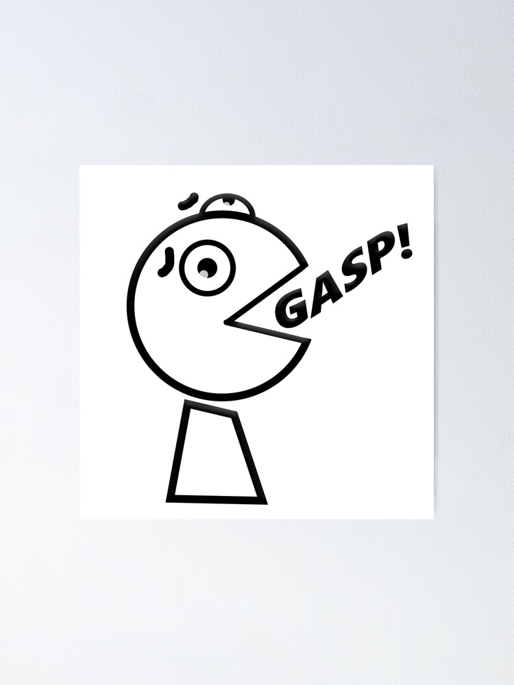 "GASP" Poster by HootsArt | Redbubble