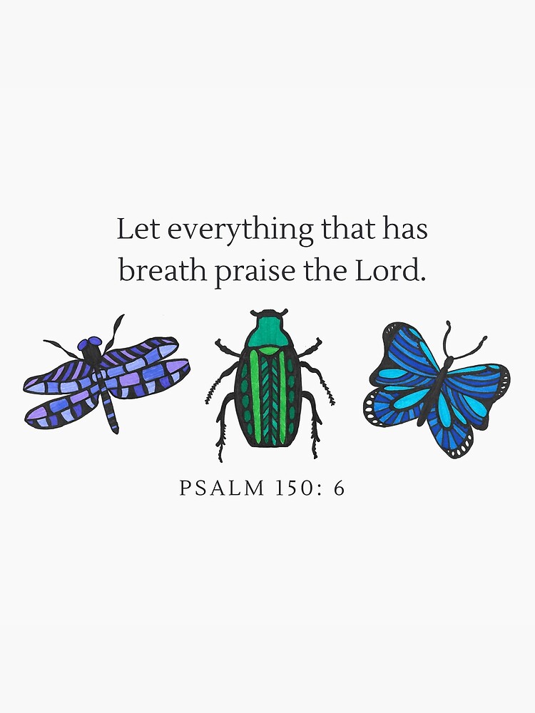 "Praise the Lord Psalm with Bugs" Poster for Sale by faithprints ...