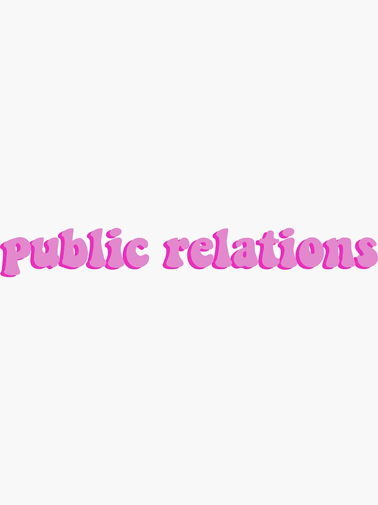 "Public Relations" Sticker by kaseybarrow | Redbubble