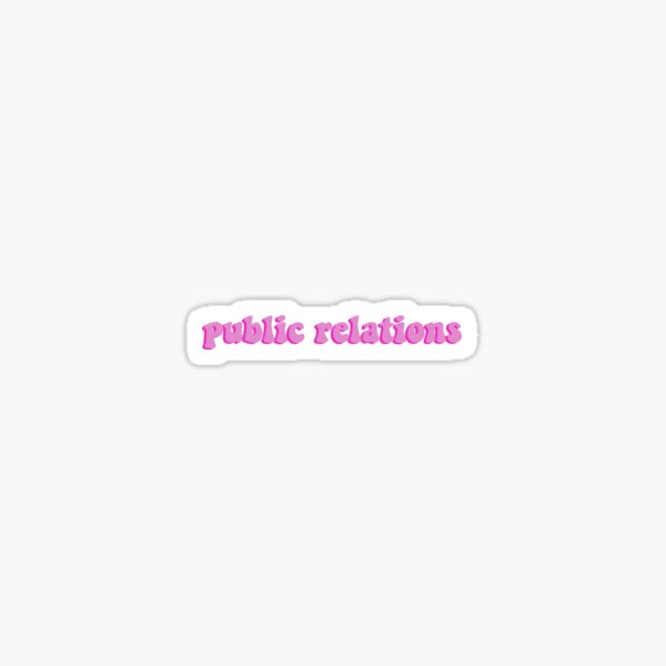 "Public Relations" Sticker by kaseybarrow | Redbubble