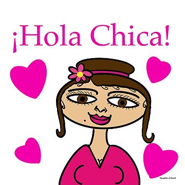 "¡Hola Chica!" Greeting Card for Sale by DaughterOfDavid | Redbubble