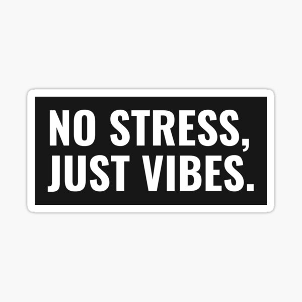 "No Stress Just Vibes Minimalistic Slogan" Sticker for Sale by ...