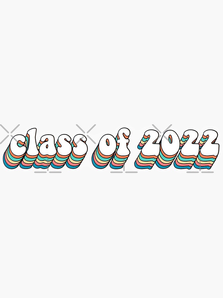 "Class of 2022" Sticker by thekarsynrae | Redbubble