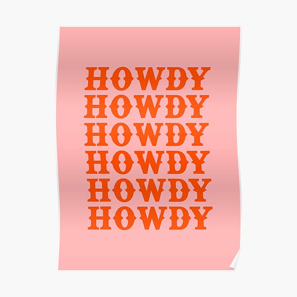 "howdy " Poster for Sale by corbrand | Redbubble