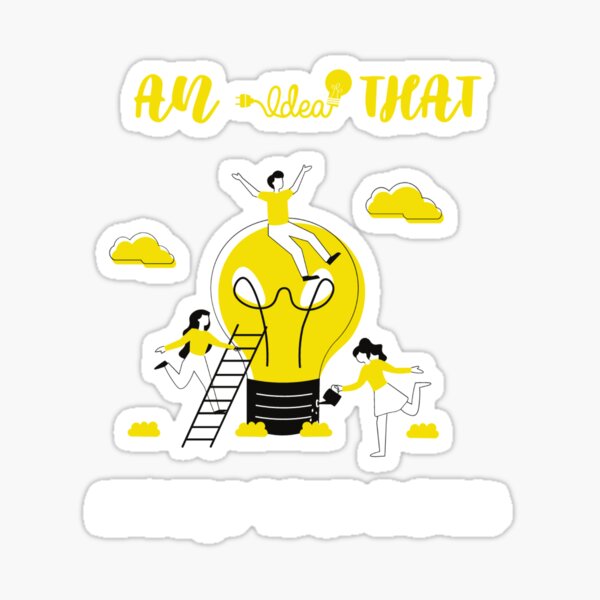 Just An Idea Stickers | Redbubble