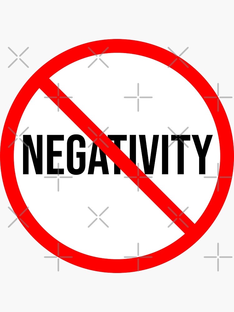 "No Negativity" Sticker by MSA-42 | Redbubble