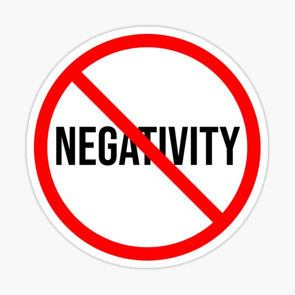 "No Negativity" Sticker by MSA-42 | Redbubble
