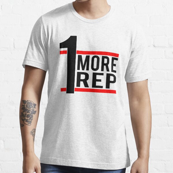"1 More Rep" T-shirt for Sale by Fitbys | Redbubble | motivation t ...