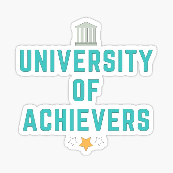 "University of Achievers" Sticker by leadsbubble | Redbubble