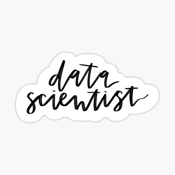 "Data scientist calligraphy" Sticker for Sale by lattesnletters | Redbubble