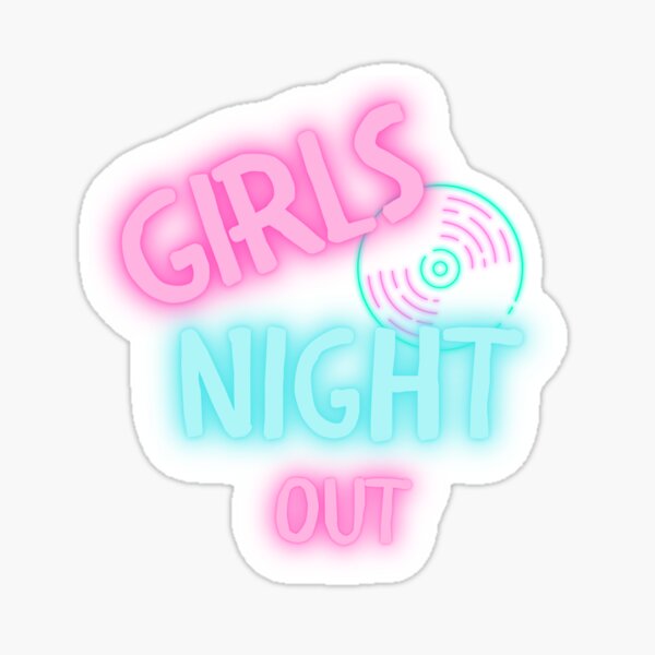 "Girls Night Out" Sticker for Sale by Mandykay77 | Redbubble