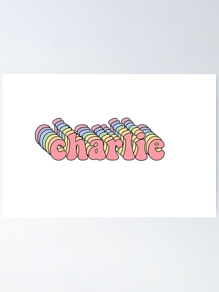 "charlie name sticker" Poster by youtubemugs | Redbubble