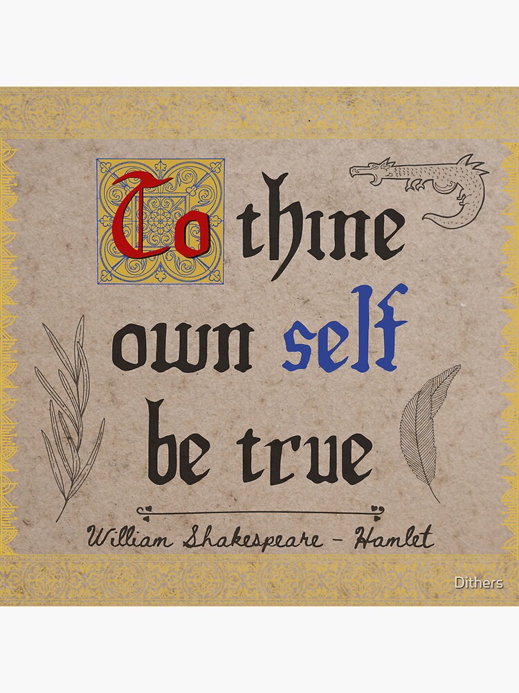 "To Thine Own Self be True - William Shakespeare" Sticker for Sale by ...