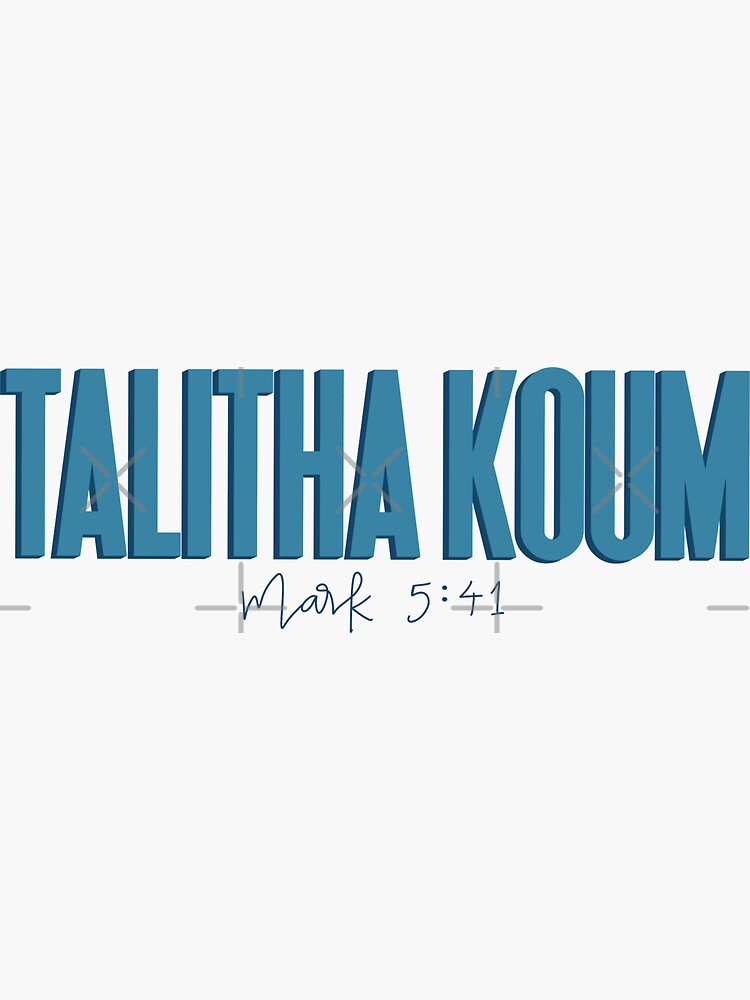 "Talitha Koum" Sticker for Sale by christinaserna | Redbubble