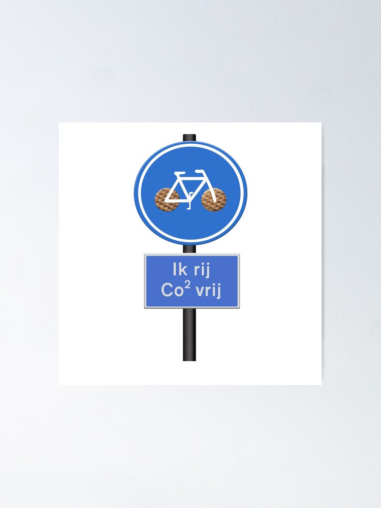 Póster «Verkeersbord - Fietser - Ik rij Co2 vrij.» de funkyworm | Redbubble