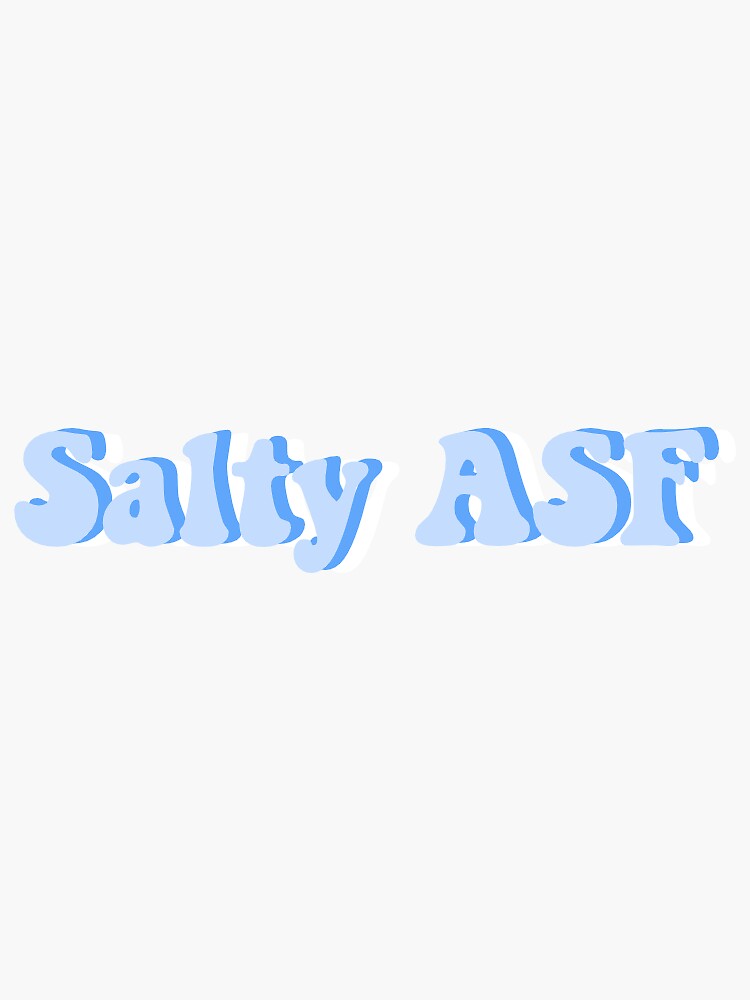 "Salty ASF Sticker" Sticker for Sale by birdysbubble | Redbubble