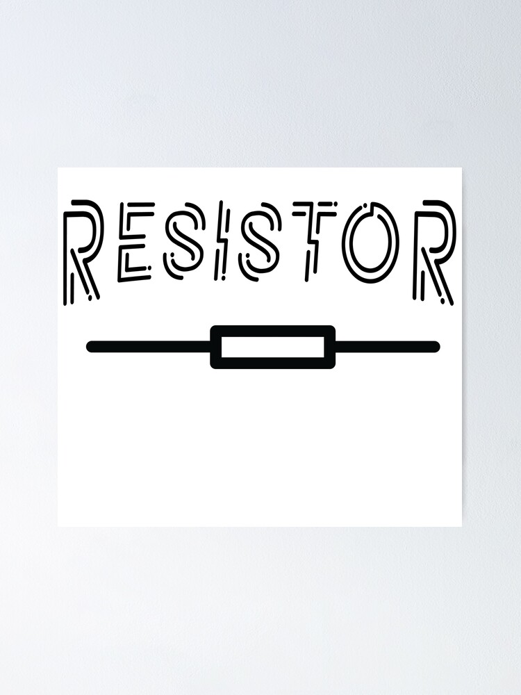 "Resistor" Poster by Mehdijahour | Redbubble