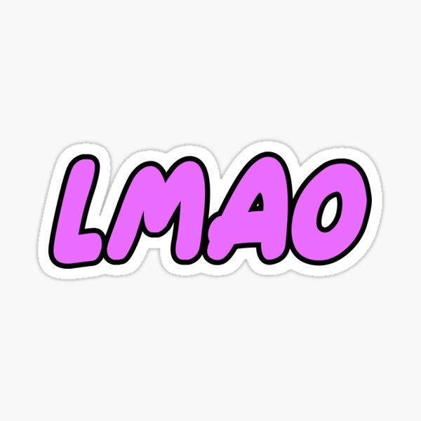 "LMAO" Sticker for Sale by EllieKassie | Redbubble