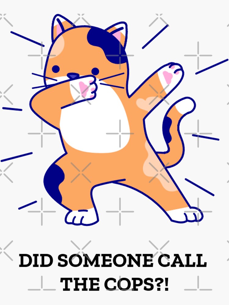 "Did someone call the cops?!" Sticker by jawaandhan | Redbubble