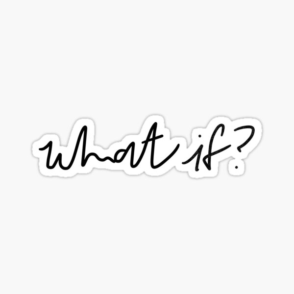"What If? | cursive handwritten word art" Sticker for Sale by earths ...