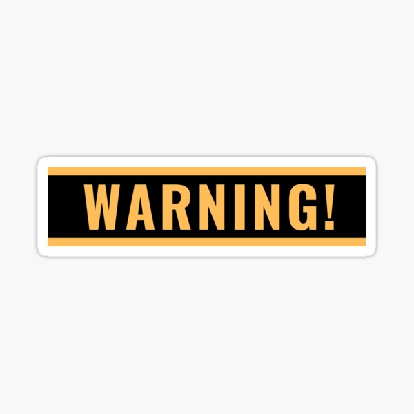 "Warning Sign - Orange" Sticker for Sale by thesassypanda | Redbubble