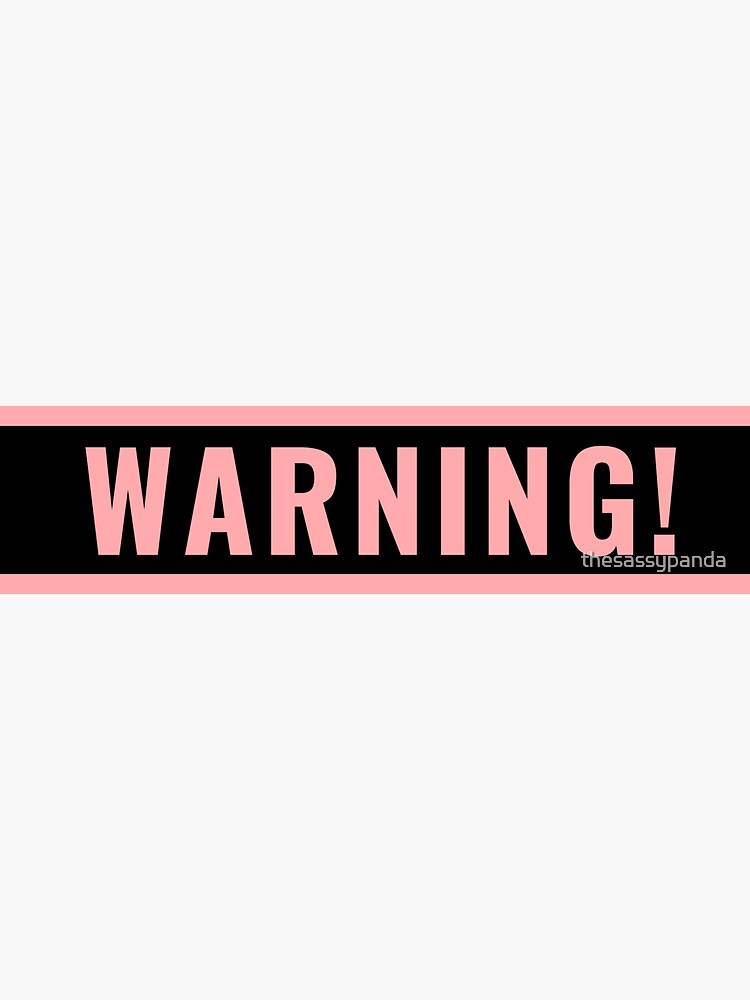 "Warning Sign - Pink" Sticker for Sale by thesassypanda | Redbubble