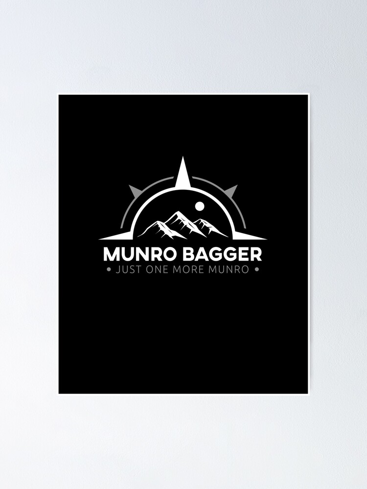 "Munro Bagger - Hillwalking - Just One More Munro" Poster by MadPanda ...