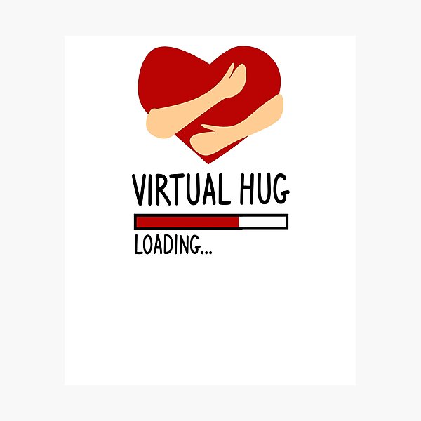"Virtual Hug Loading" Photographic Print for Sale by 3QuartersToday ...