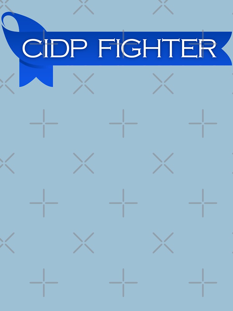 "CIDP Fighter - Laid Up - CIDP Awareness" T-shirt for Sale by ...