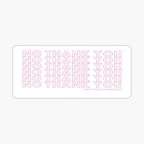 "No Thank You Sticker" Sticker for Sale by doodlesbyel | Redbubble