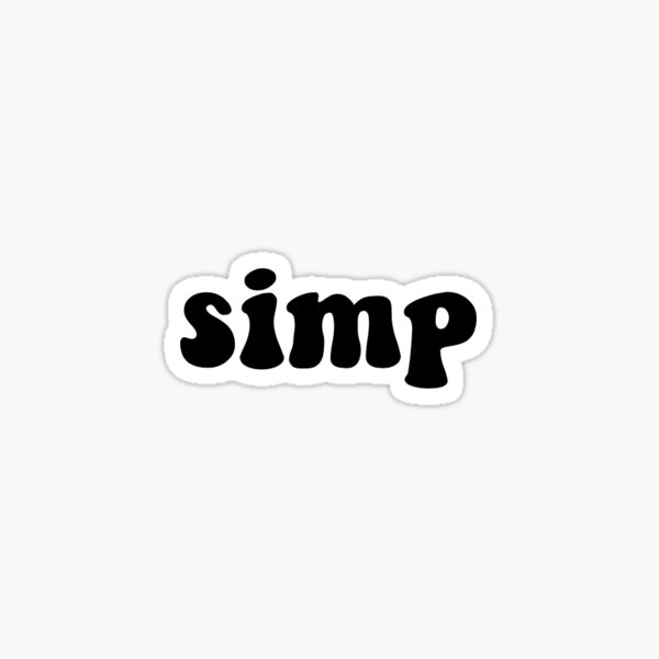 "simp sticker" Sticker by tiktokkvibes | Redbubble
