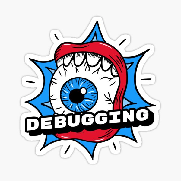 "Debugging Is Like ..." Sticker for Sale by edesignx | Redbubble
