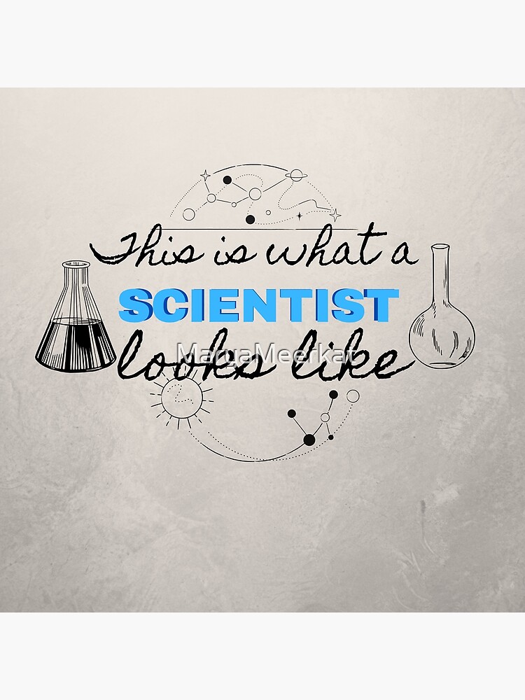 "This Is What A Scientist Looks Like" Poster by MaryaMeerkat | Redbubble