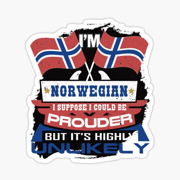 "Norway Flag | I'm Norwegian Suppose Could Be Prouder But Unlikely ...