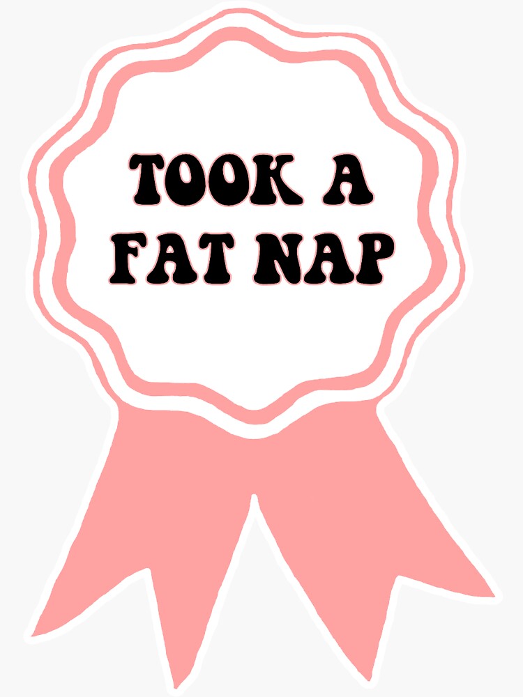 ""took a fat nap" award" Sticker for Sale by achuynh12 | Redbubble