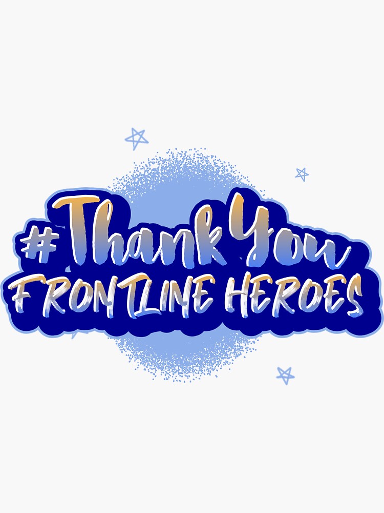 "Thank You Frontline Heroes" Sticker for Sale by its-angkasa | Redbubble