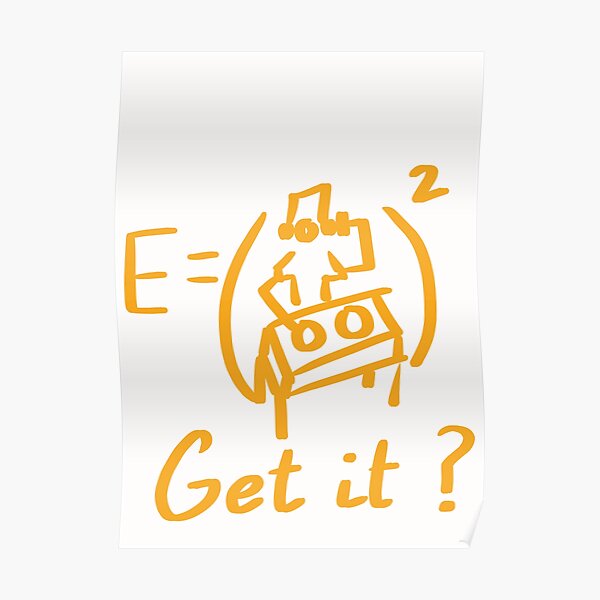 "E=MC SQUARE funny Einstein Joke" Poster by flexion07 | Redbubble